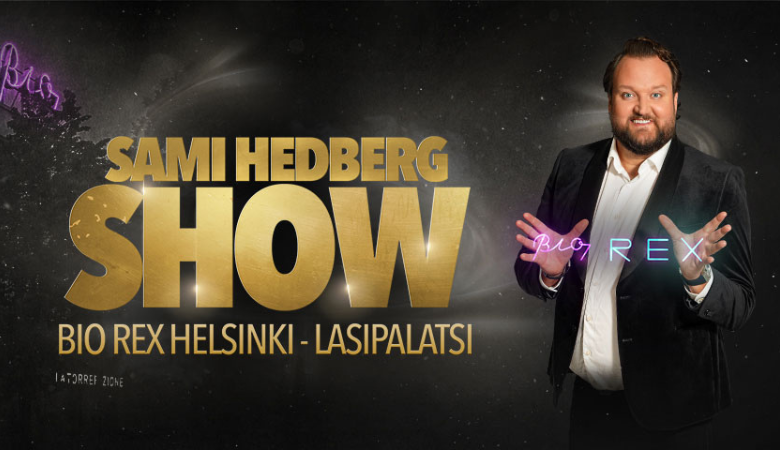 Sami Hedberg Show Bio Rexissä | -51 % | Helsinki, Kamppi